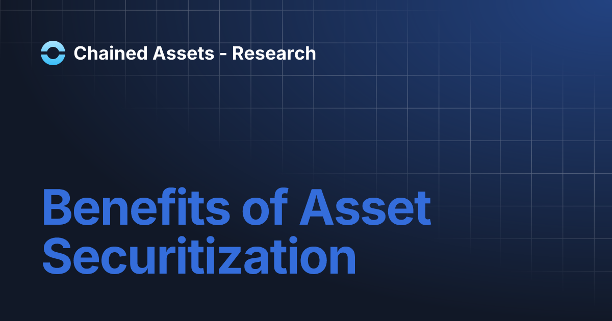 Benefits of Asset Securitization | Chained Assets - Research