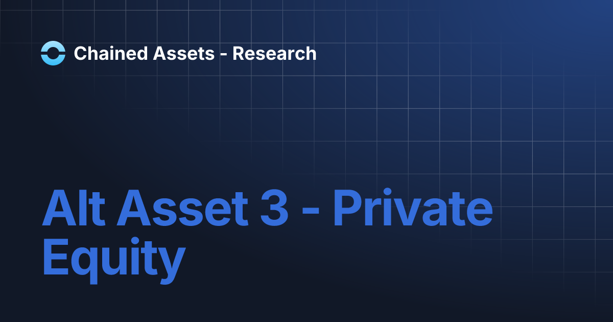 Alt Asset 3 - Private Equity | Chained Assets - Research