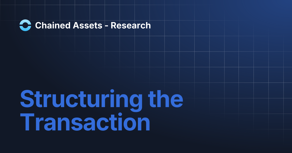Structuring the Transaction | Chained Assets - Research