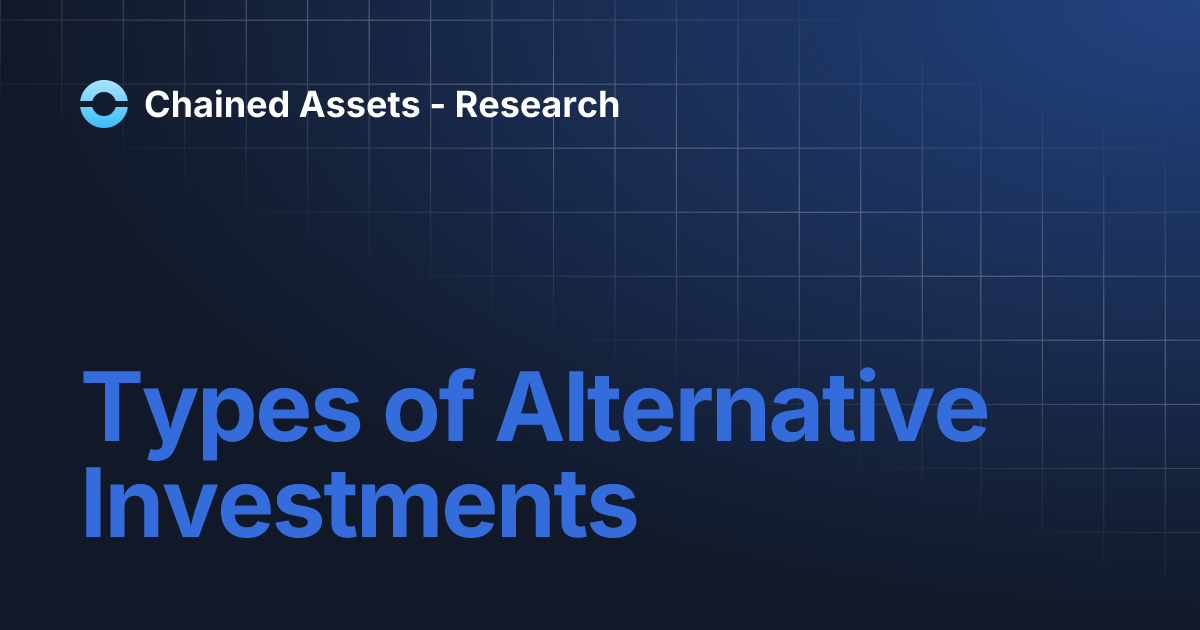 Types of Alternative Investments | Chained Assets - Research